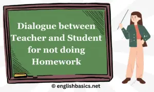 Dialogue between teacher and student for not doing homework - English Basics